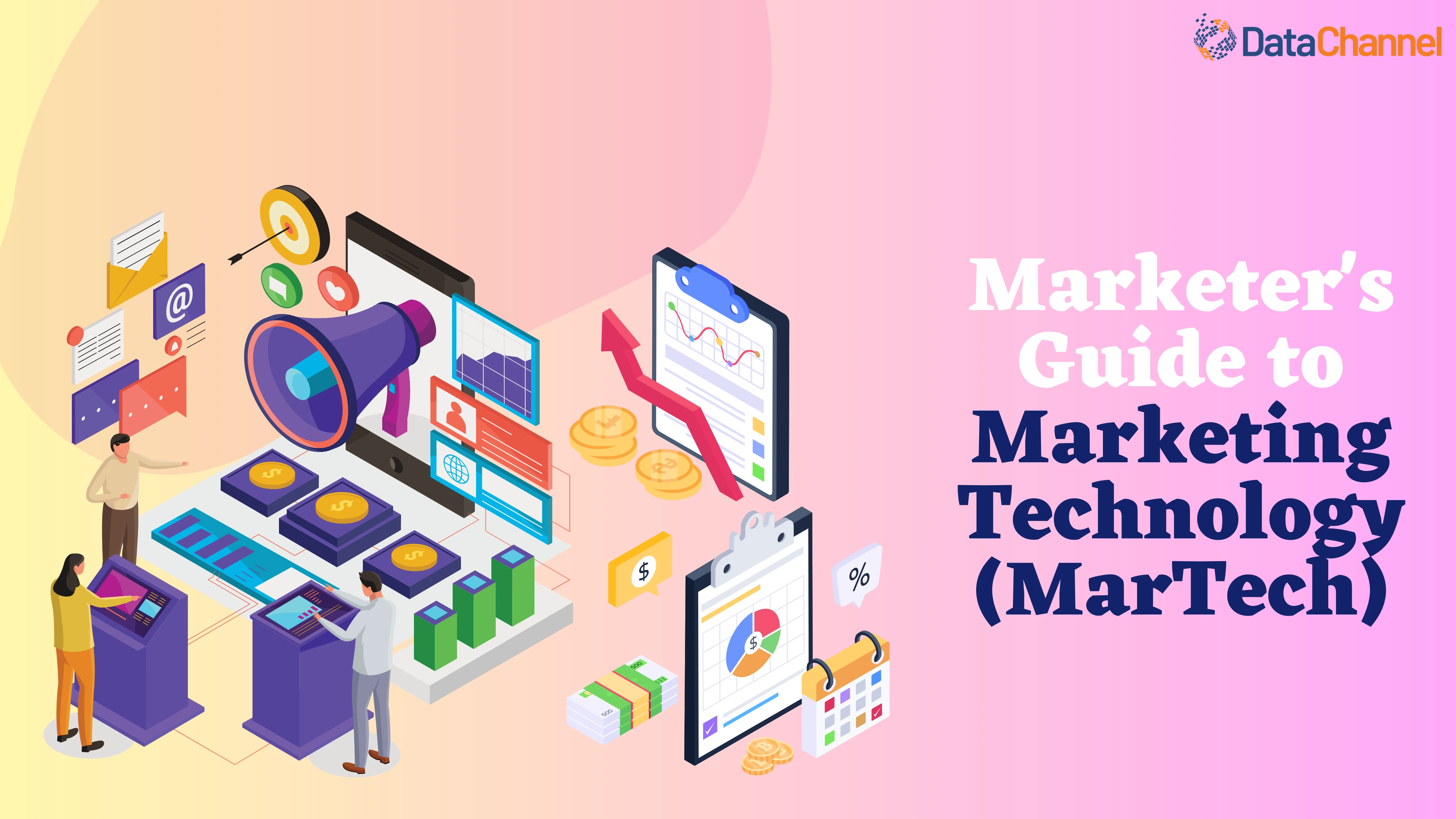Marketer’s Guide to Marketing Technology (MarTech)